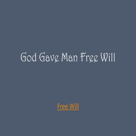 God Gave Man Free Will | PPT