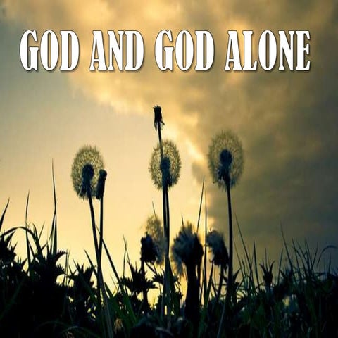 God and god alone | PPTX