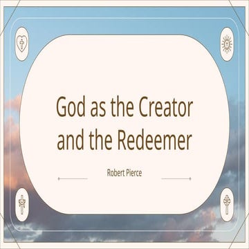 God as the Creator and the Redeemer – A Biblical Overview | PPTX