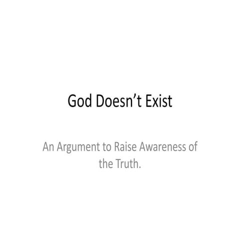 God doesn’t exist | PPTX | Agnosticism | Religion & Spirituality