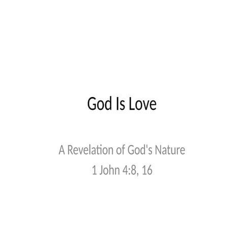 God_Is_Love_To love is know God Presentation.pptx
