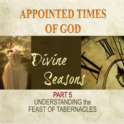 God's appointed time part 5 tabernacles acy | PPTX