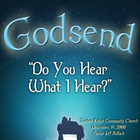 Godsend 2: "Do You Hear What I Hear?" | PPT