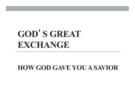 Gods Great Exchange | PPT | Christianity | Religion & Spirituality