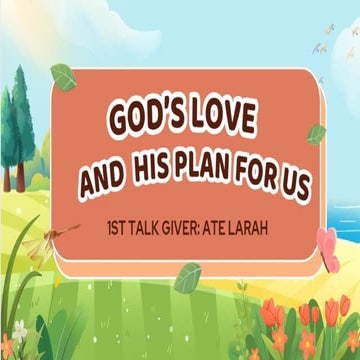 GOD'S LOVE AND HIS PLAN FOR US, TALK 1-LARAH [Autosaved].pptx