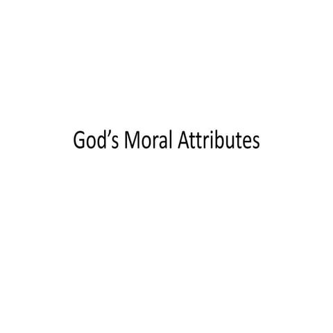 God’s moral attributes | PPTX