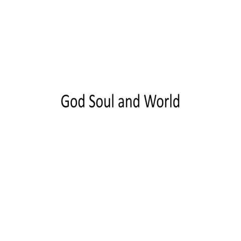 God soul and world | PPTX