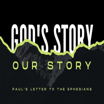 God's Story Our Story_Ephesians 1.1-2 and Acts 19.pptx | Christianity ...