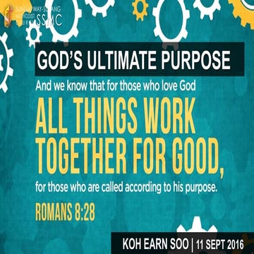God's ultimate purpose rom8 18 30 | PPT