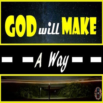 God will make a way(PowerPoint) | PPTX