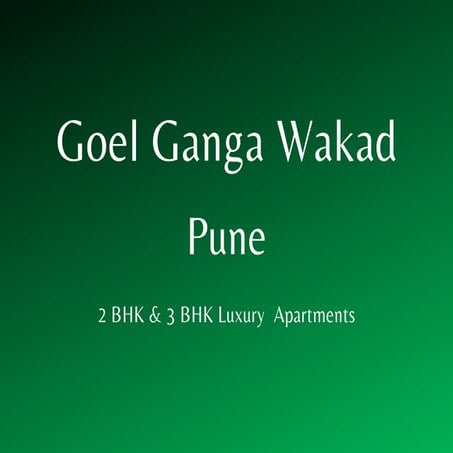 Goel Ganga Project In Wakad Pune | E-Brochure | PPT