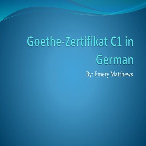 Goethe-Zertifikat C1 in German | PPTX