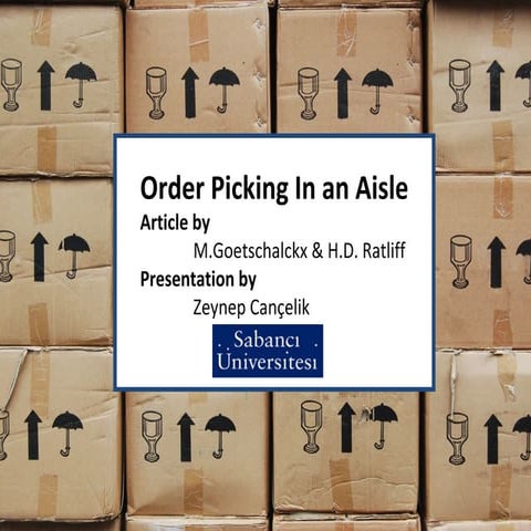 Goetschalckx Ratliff Order Picking In An Aisle | PPT