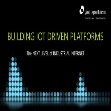 Building IOT - Driven Business Platforms: The next Level of Industrial ...