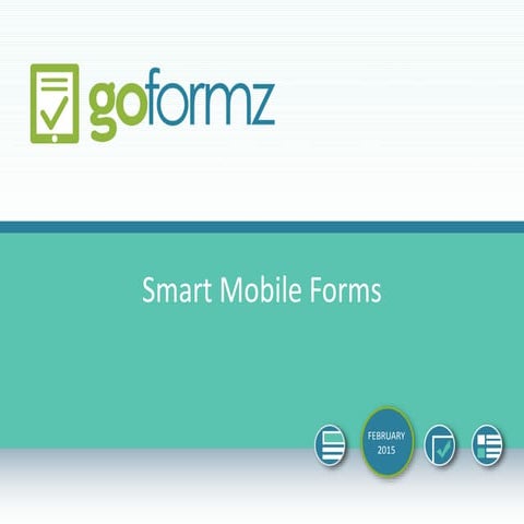 GoFormz Smart Mobile Forms Overview | PPT