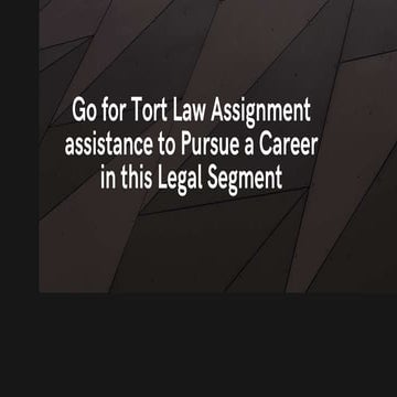 Go for Tort Law Assignment assistance to Pursue a Career in this Legal ...