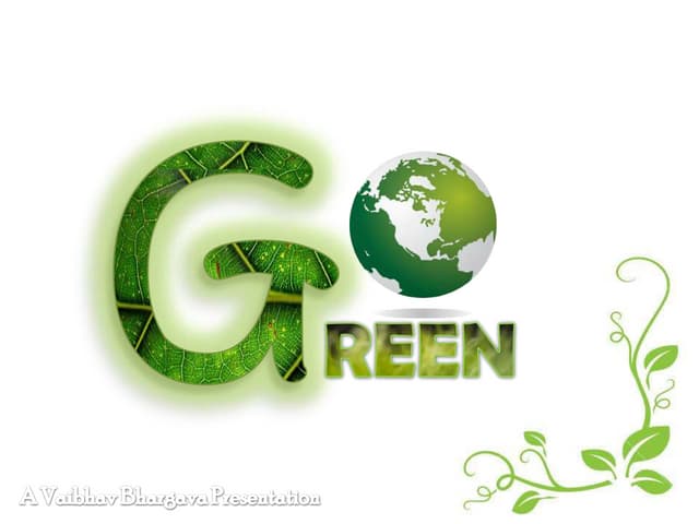 Go green ppt | PPTX