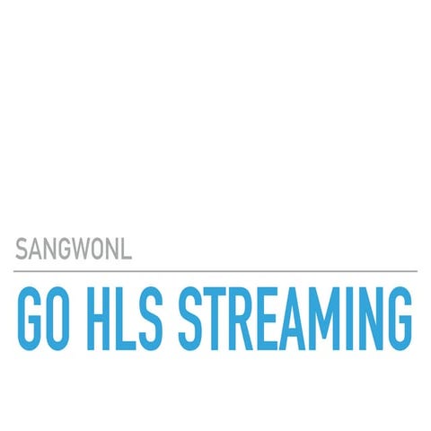 Implementing HLS server with GO | PDF