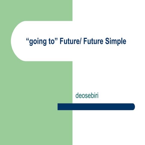 "Going to" Future vs. Future Simple | PPT