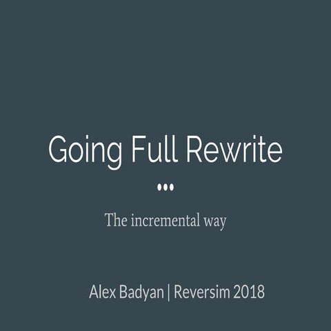 Going full rewrite | PPT
