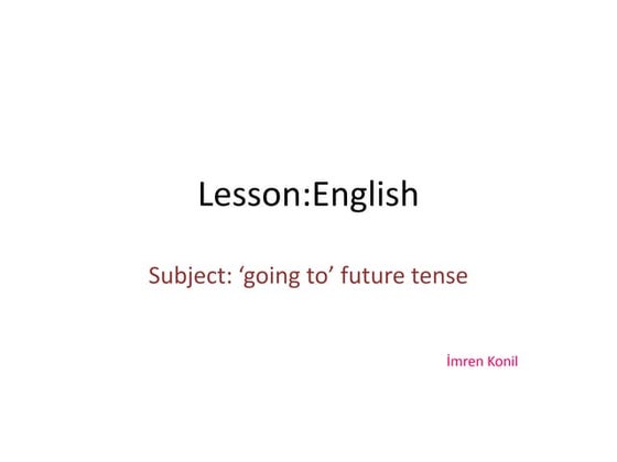 Be going to | PPT