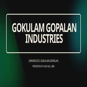 GOKULAM GOPALAN INDUSTRIES (Alen Saji).pptx