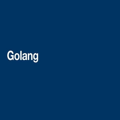 Golang | PPT