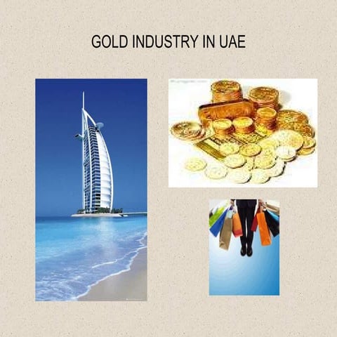Gold industry in UAE | PPT