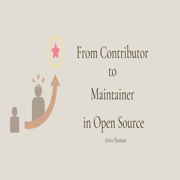 From Contributor to Maintainer in Open Source | PPT
