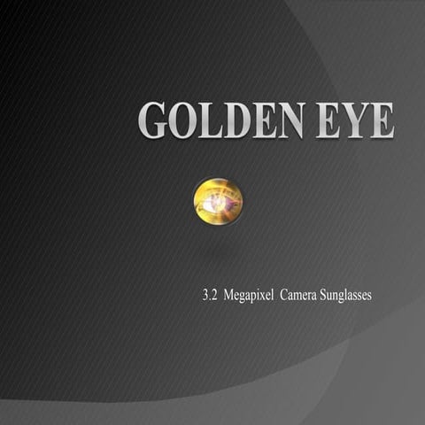 Golden Eye | PPT