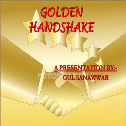Goldenhandshake | PPTX