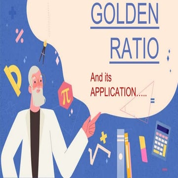 Golden ratio ND it's application . | PPT