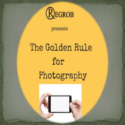 Golden rule for photography | PPTX