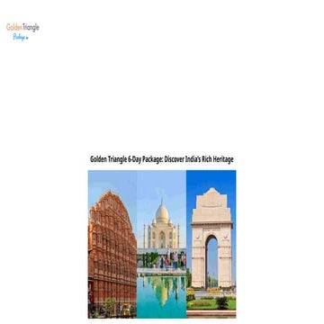 Golden Triangle 6 Day Package - India Golden Triangle Tour | PPTX