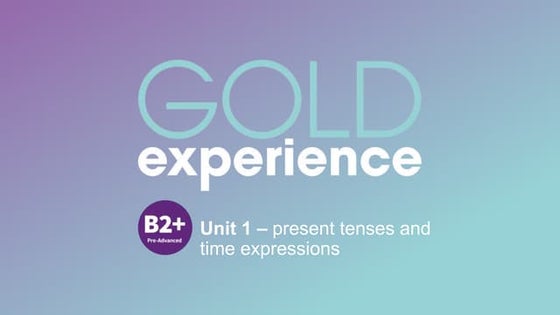 Gold experience B2 - Grammar_Presentation_B2_Unit_1.pptx