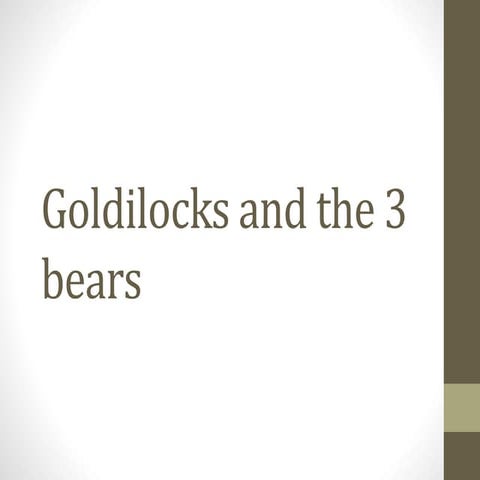 Goldilocks | PPTX