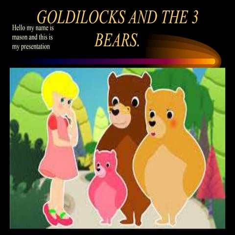 Goldilocks and the 3 bears | PPT