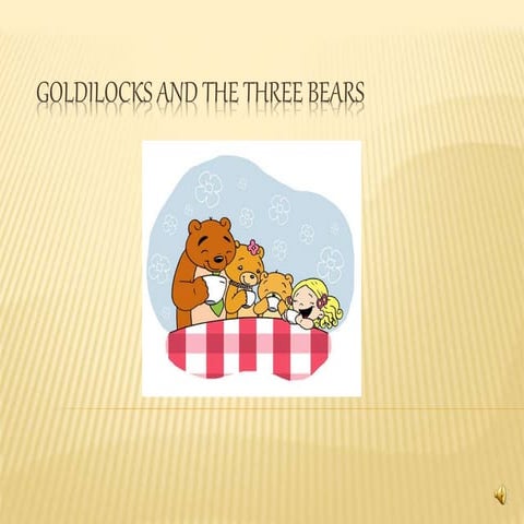 Goldilocks and the three bears | PPTX
