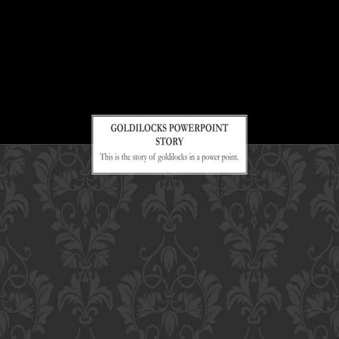 Goldilocks power point story | PPTX