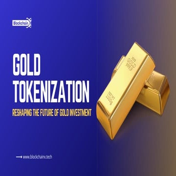 Gold Tokenization: Reshaping the Future of Gold Investment | PDF