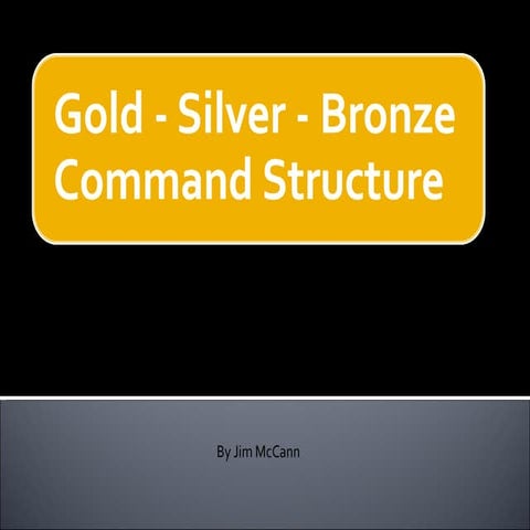 Gold Silver Bronze Command By J Mc Cann | PPT