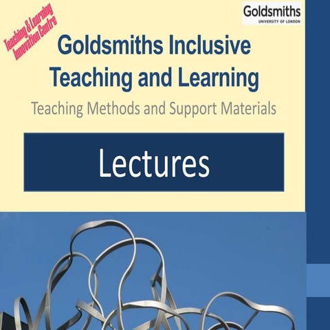 Goldsmiths inclusive teaching and learning lectures | PPTX