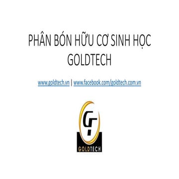 Phân bón hữu cơ sinh học GOLDTECH | PPTX