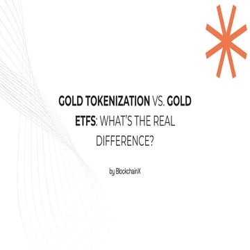 Gold Tokenization vs. Gold ETFs What’s the Real Difference.pdf