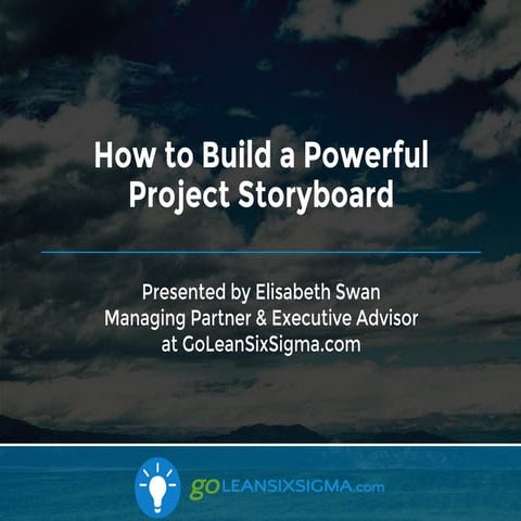 WEBINAR: How to Build a Powerful Project Storyboard | PDF