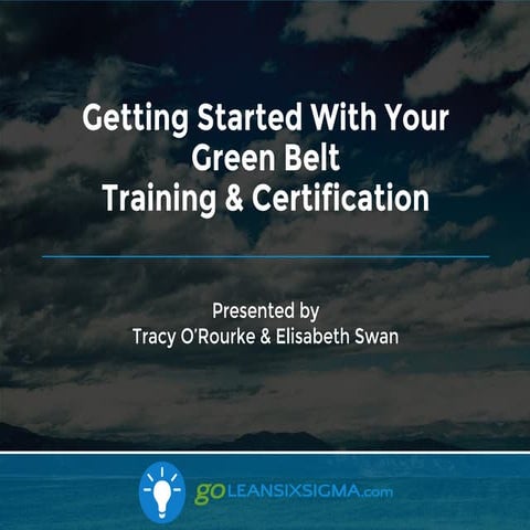 WEBINAR: How to Achieve Green Belt Certification With an Improvement ...