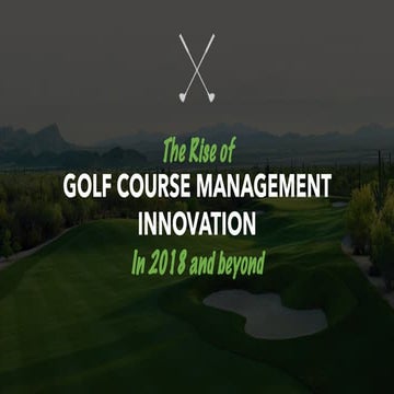 The Rise of Golf Course Management Innovation | PPT