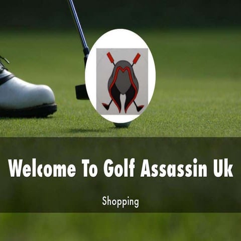 Golf assassin uk presentation | PPTX