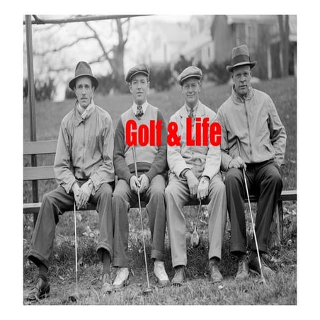 Golf & life: golf is a metaphor for life | PDF
