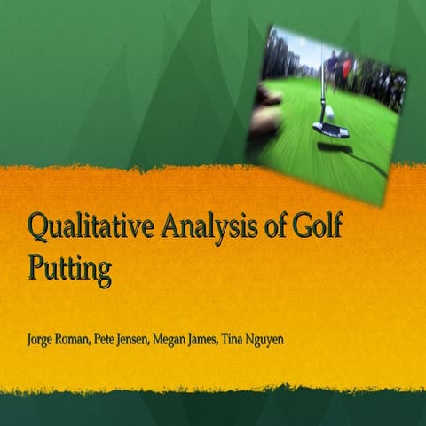 Qualitative Analysis on the Golf Putt | PPT